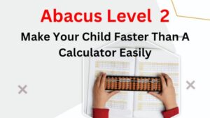 Abacus Level 2 : Make Your Child Faster Than A Calculator Easily [ Part ...